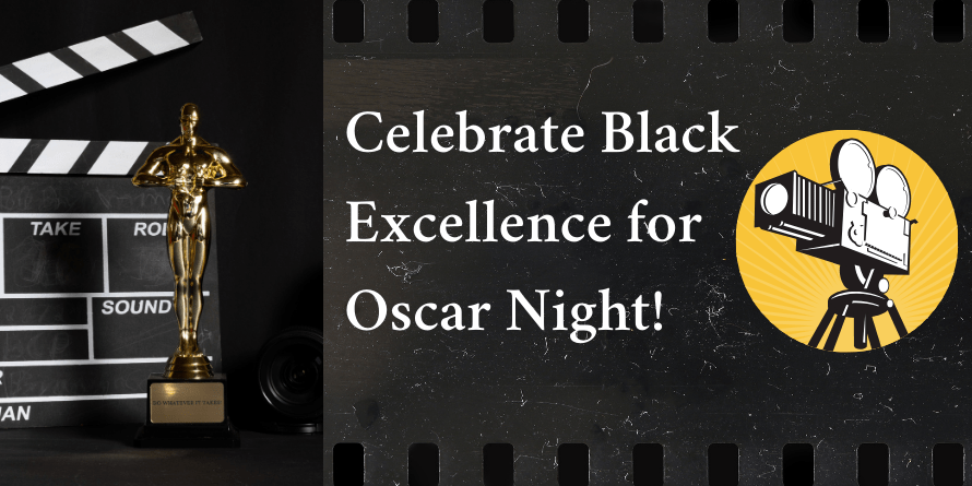 Celebrate Black Excellence for Oscar Night! | Alameda County Library