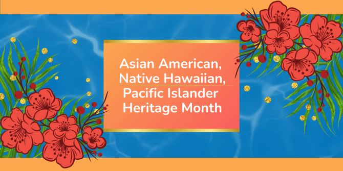 Ways to Celebrate AANHPI Heritage Month | Alameda County Library